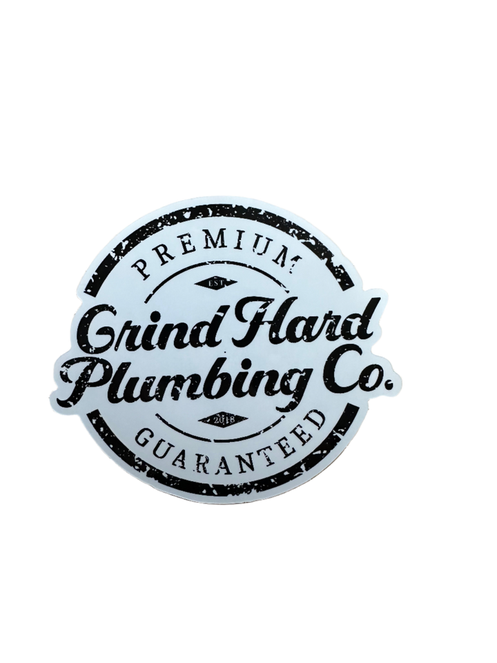 The Classics – Grind Hard Plumbing Co